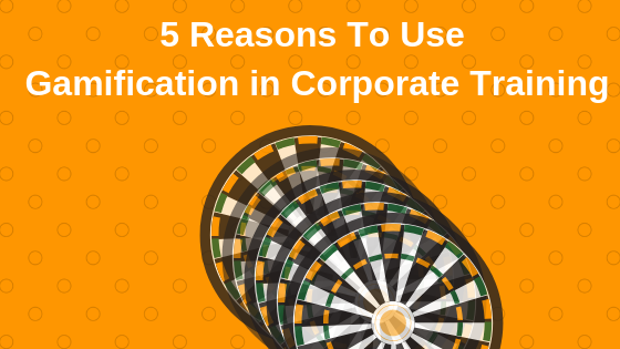5 Reasons To Use Gamification in Corporate Training